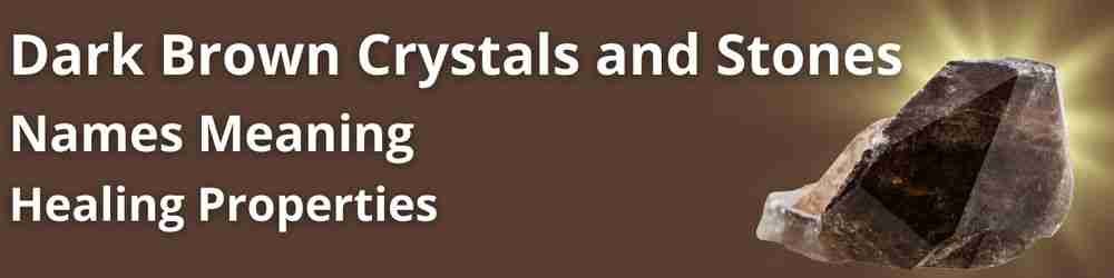 Dark Brown Crystals and Stones-Meaning-Healing Properties-Names ...